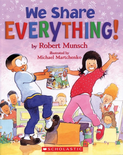 We Share Everything!, Book by Robert Munsch (Paperback) | chapters ...