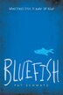 Bluefish, Book by Pat Schmatz (Paperback) | www.chapters.indigo.ca
