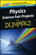 Physics Science Fair Projects For Dummies, Book by Maxine Levaren ...