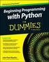 Beginning Programming with Python For Dummies, Book by John Paul ...