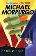 Friend or Foe, Book by Michael Morpurgo (Paperback) | www.chapters ...