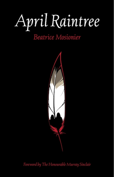 April Raintree, Book by Beatrice Mosionier (Paperback) | chapters.indigo.ca