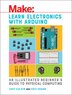 Learn Electronics With Arduino: An Illustrated Beginner's Guide To ...