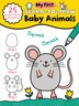 My First Learn-to-draw: Baby Animals: (how To Draw For Kids With Easy ...