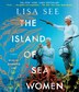 The Island Of Sea Women: A Novel, Book by Lisa See (Audio Book (CD ...