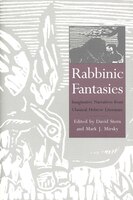 Rabbinic Fantasies: Imaginative Narratives from Classical Hebrew ...