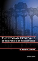 The Roman Festivals of the Period of the Republic | MyEnglishGuide.com