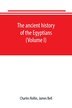 Charles Rollin The Ancient History Of The Egyptians Assyrians Chaldeans ...