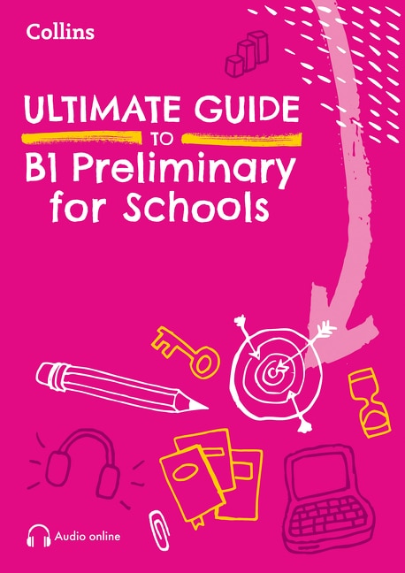 Ultimate Guide To B1 Preliminary For Schools Book By Rebecca Adlard ...
