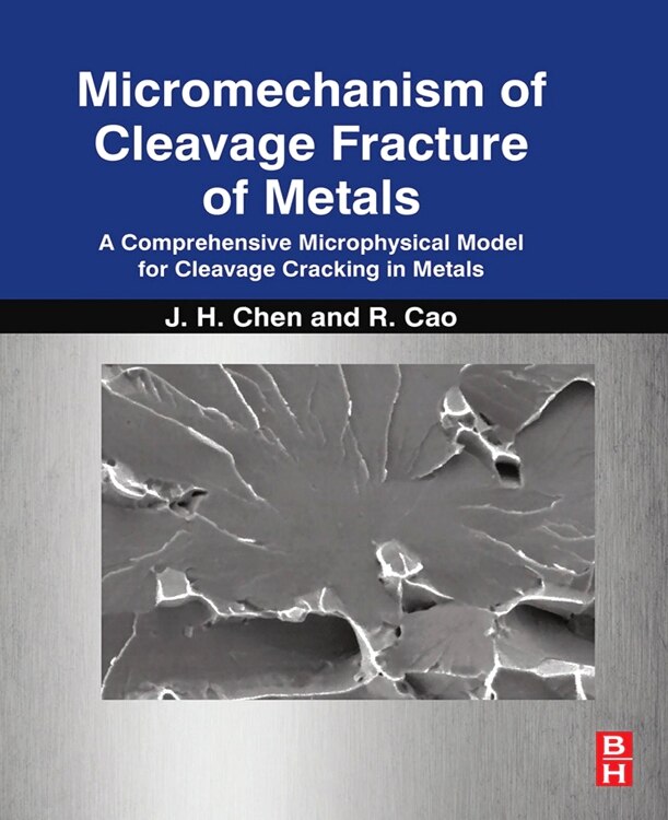 Micromechanism Of Cleavage Fracture Of Metals: A Comprehensive ...