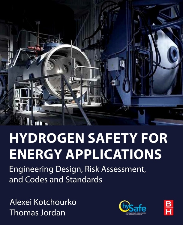 Hydrogen Safety For Energy Applications: Engineering Design, Risk Assessment, And Codes And ...