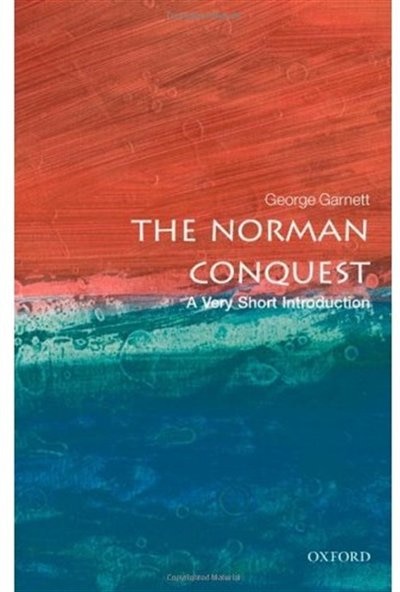 The Norman Conquest: A Very Short Introduction Book By George Garnett ...