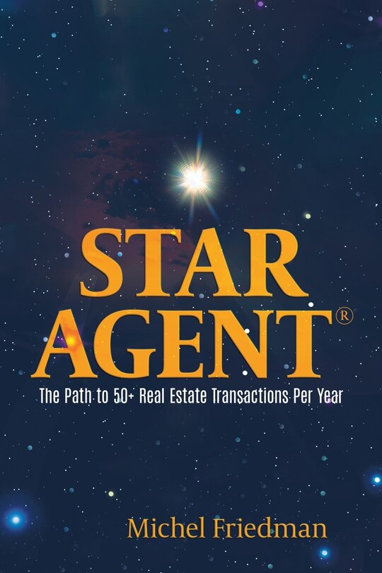 Star Agent: The Path To 50+ Real Estate Transactions Per Year Book By ...