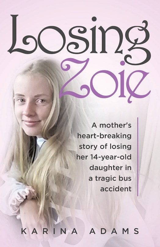 Losing Zoie: A Mother's Heart-breaking Story Of Losing Her 14-year-old ...