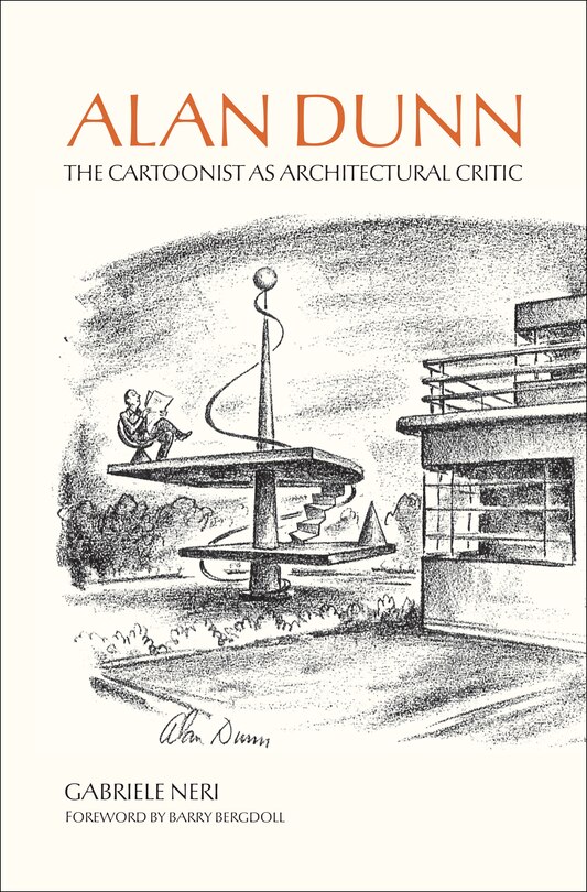 Alan Dunn: The Cartoonist As Architectural Critic Book By Gabriele Neri ...