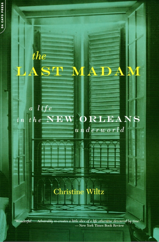 The Last Madam: A Life In The New Orleans Underworld | Indigo