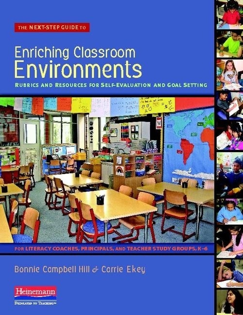 The Next-step Guide To Enriching Classroom Environments: Rubrics And Resources For Self ...