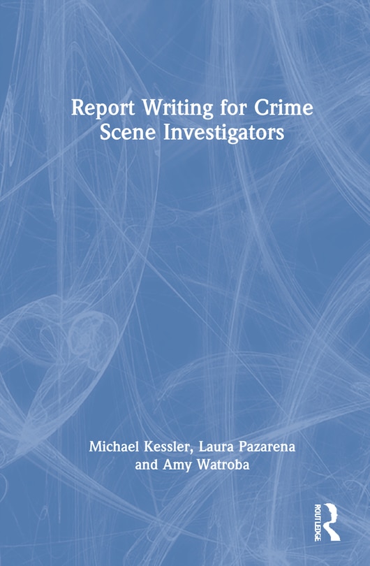 Report Writing For Crime Scene Investigators | Indigo