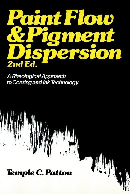 Paint Flow and Pigment Dispersion: A Rheological Approach to Coating ...