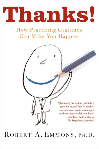 Thanks How Practicing Gratitude Can Make You Happier Book By Robert thanks-how-practicing-gratitude-can-make-you-happier-book-by-robert