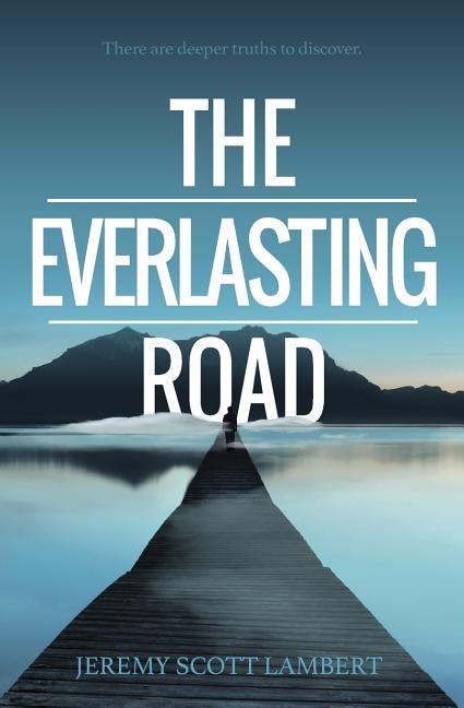 The Everlasting Road Book By Jeremy Scott Lambert, ('tp') | Indigo