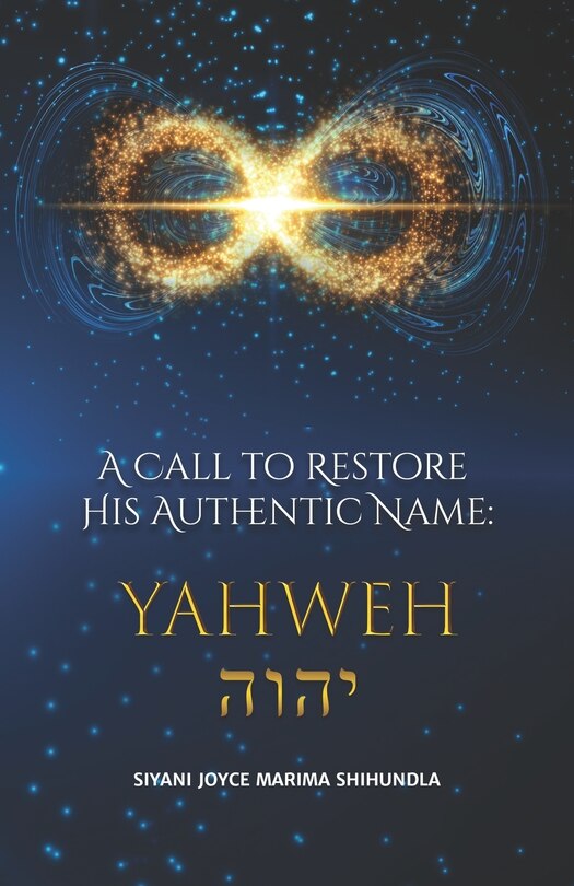 A Call to Restore His Authentic Name: Yahweh | Indigo