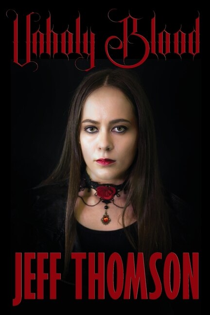 Unholy Blood Book By Jeff Thomson, ('tp') | Indigo