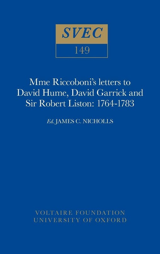 Mme Riccoboni's letters to David Hume, David Garrick and Sir Robert ...