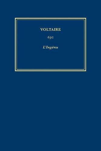 Œuvres complètes de Voltaire (Complete Works of Voltaire) 63C: L'Ingenu ...