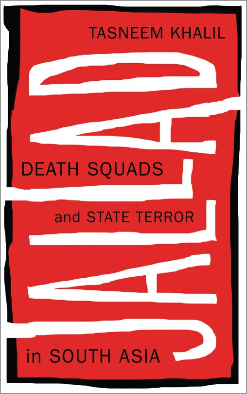 Jallad: Death Squads And State Terror In South Asia Book By Tasneem ...