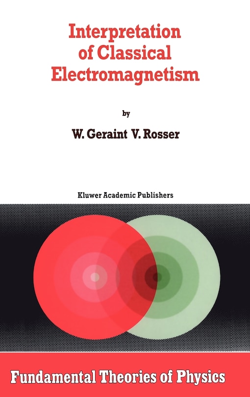 Interpretation Of Classical Electromagnetism Book By G Rosser, ('tc ...