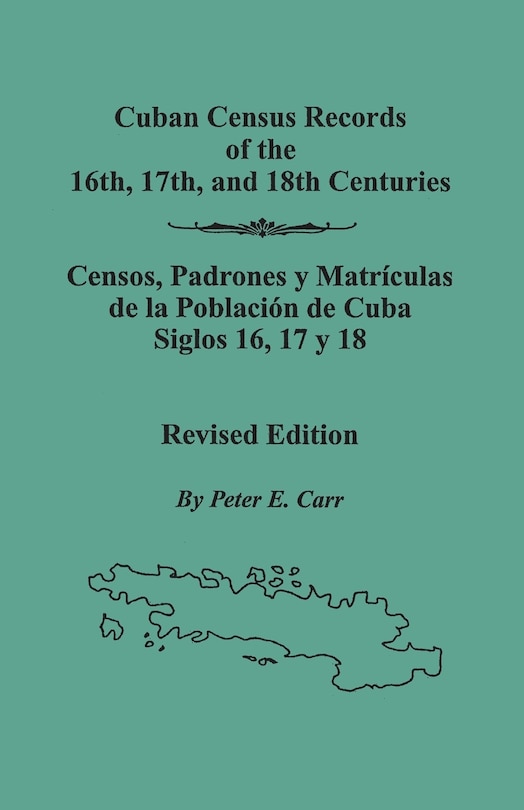 Cuban Census Records Of The 16th, 17th, And 18th Centuries. Revised ...