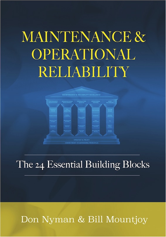 Maintenance And Operational Reliability: 24 Essential Building Blocks ...