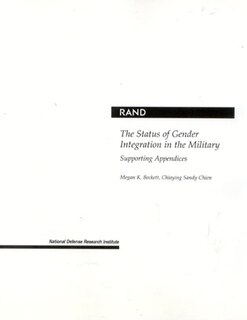 The Status of Gender Integration in the Military: Supporting Appendices ...