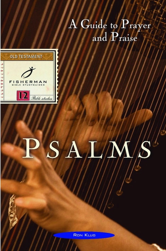 Psalms: A Guide To Prayer And Praise Book By Ronald Klug, ('tp') | Indigo