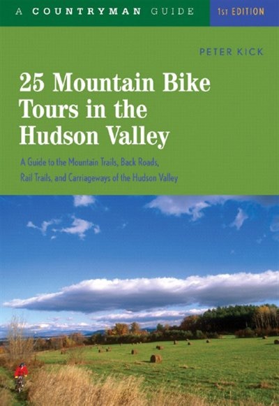 25 Mountain Bike Tours In The Hudson Valley Book By Peter Kick, ('tp') | Indigo