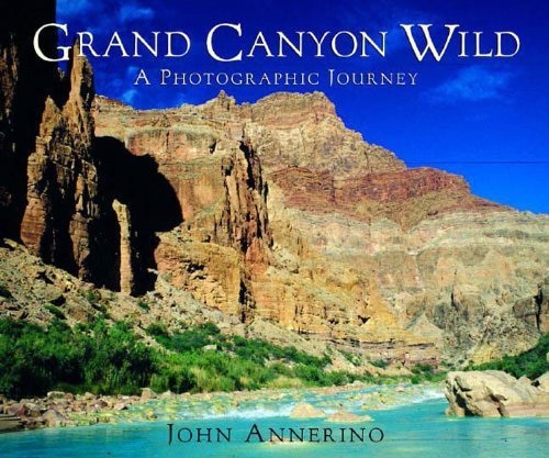 Grand Canyon Wild: A Photographic Journey Book By John Annerino, ('tc ...