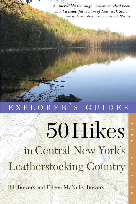 50 Hikes In Central New York's Leatherstocking Country: From Lake ...