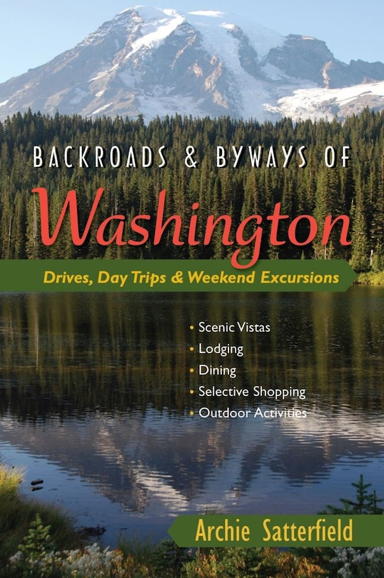 Backroads And Byways Of Washington Book By Archie Satterfield, ('tp ...