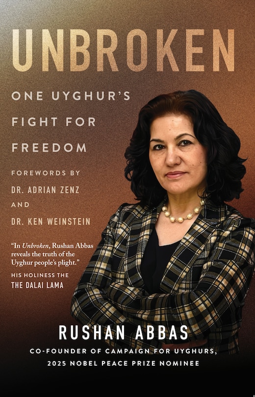 Unbroken: One Uyghur's Fight For Freedom Book By Rushan Abbas, ('tc ...