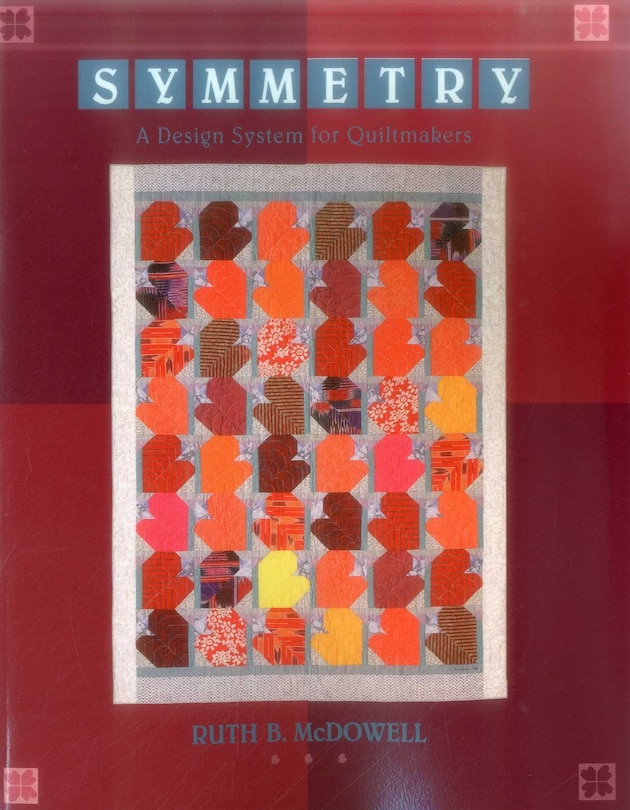 Symmetry: A Design System For Quiltmakers Book By Ruth B Mcdowell, ('tp ...