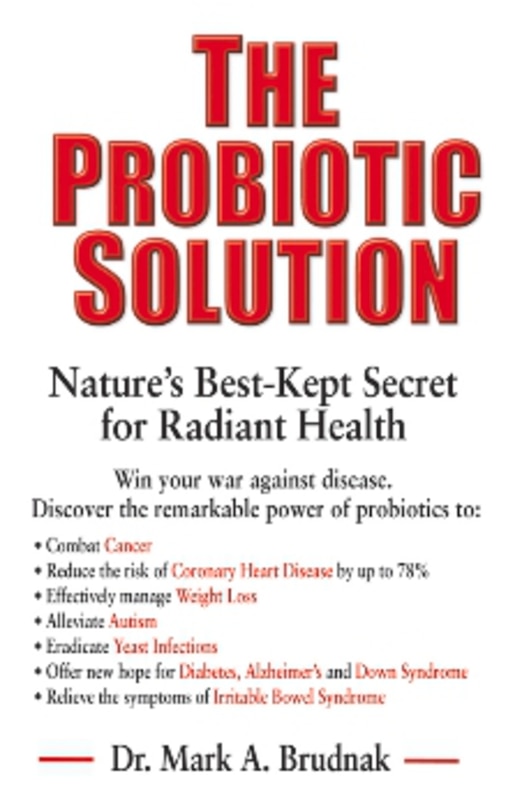 The Probiotic Solution: Nature's Best-Kept Secret for Radiant Health | Indigo