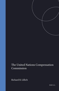 The United Nations Compensation Commission Book By Richard Lillich ...