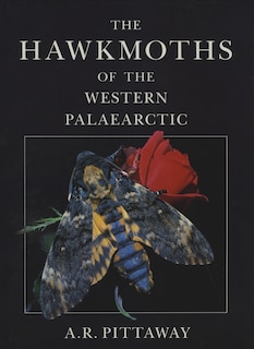 The Hawkmoths Of The Western Palaearctic Book By Ar Pittaway, ('tc ...