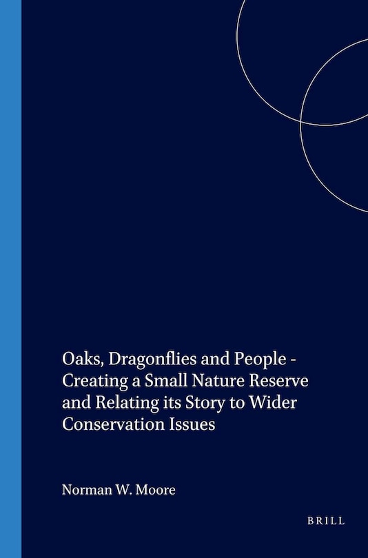 Oaks, Dragonflies And People - Creating A Small Nature Reserve And ...