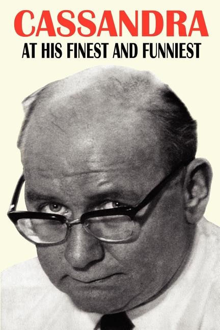 Cassandra - At His Finest And Funniest Book By William Neil Connor ...