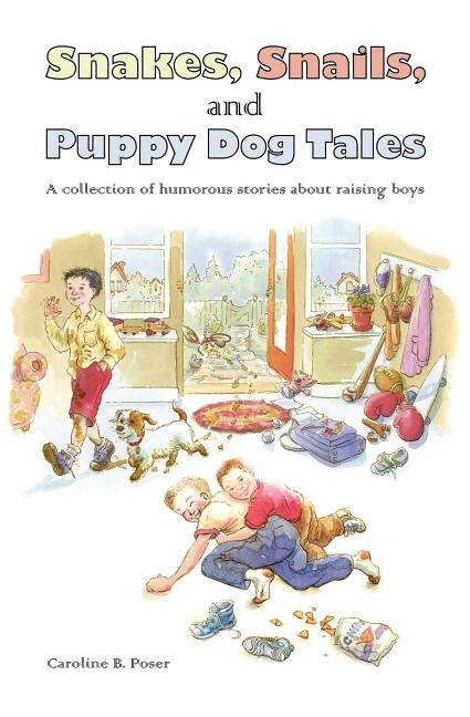 Snakes, Snails, And Puppy Dog Tales Book By Caroline B Poser, ('tp ...