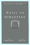 Notes On Directing: 130 Lessons In Leadership From The Director's Chair ...