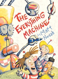 The Everything Machine Book By Matt Novak, ('tc') | Indigo