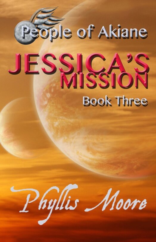 Jessica's Mission: People Of Akiane Book 3 | Indigo